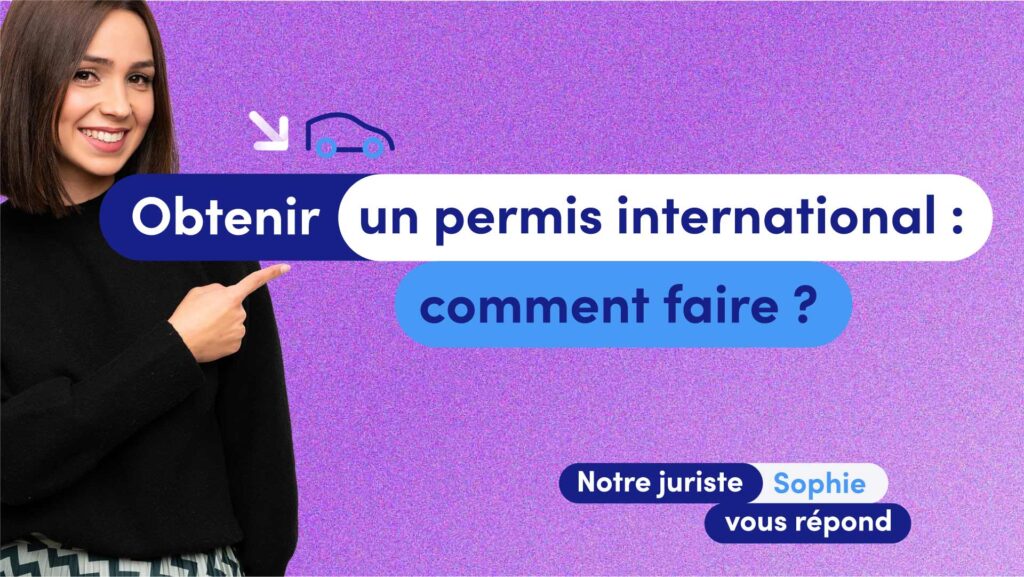 Obtenir un permis international - Mobilité Club